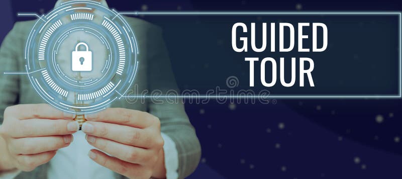 Inspiration Showing Sign Guided Tour. Word Written on Advice or ...