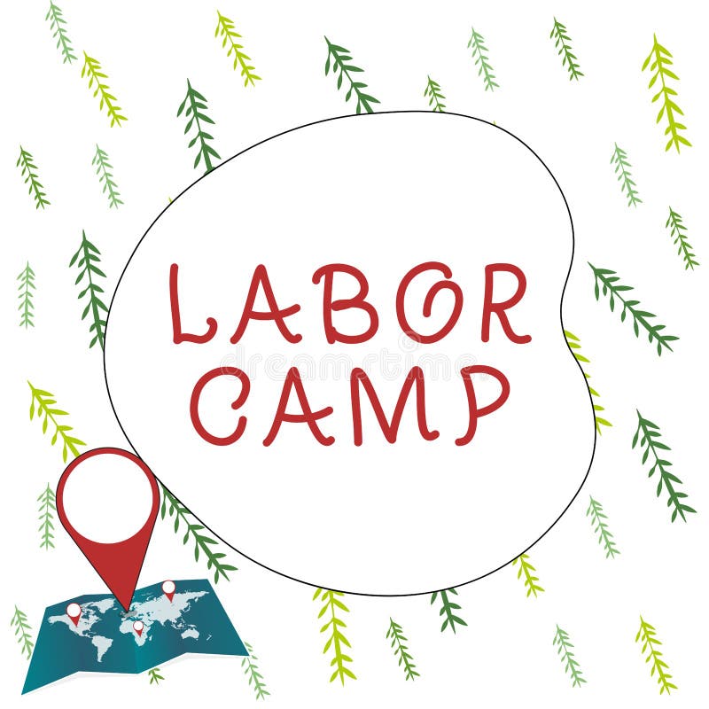 Sign Displaying Labor Camp. Business Approach a Penal Colony Where ... Sign Displaying Labor Camp. Business Approach a Penal Colony Where ...