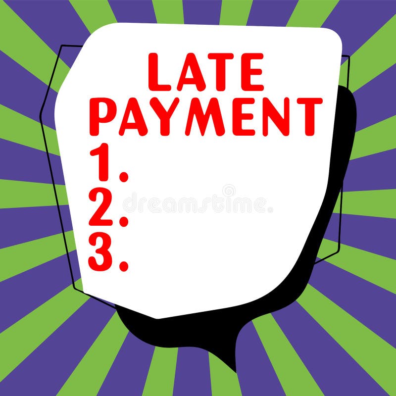Inspiration Showing Sign Late Payment. Concept Meaning Payment Made To ... Inspiration Showing Sign Late Payment. Concept Meaning Payment Made To ...