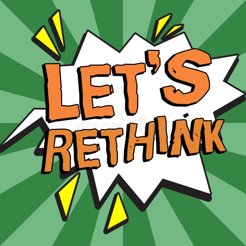 Inspiration Showing Sign Let S Rethink. Concept Meaning an Afterthought ... Inspiration Showing Sign Let S Rethink. Concept Meaning an Afterthought ...