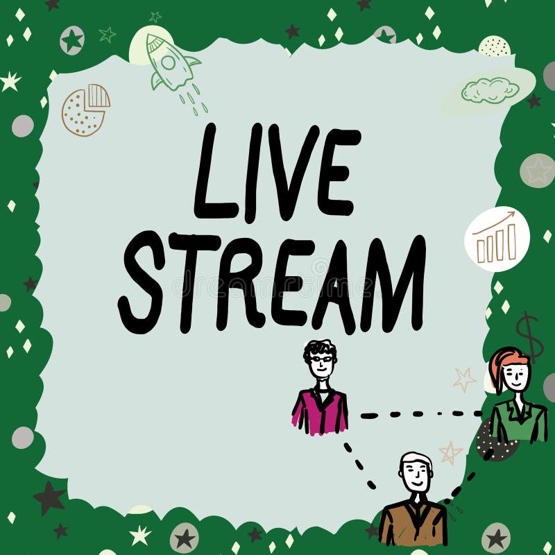 Inspiration Showing Sign Live Stream. Internet Concept Transmit or ...