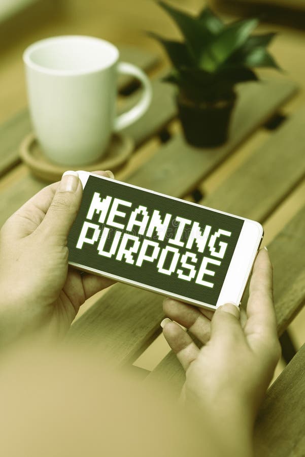 Inspiration Showing Sign Meaning Purpose. Concept Meaning the Reason ...
