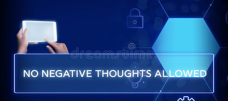 Inspiration Showing Sign No Negative Thoughts Allowed. Conceptual Photo ... Inspiration Showing Sign No Negative Thoughts Allowed. Conceptual Photo ...