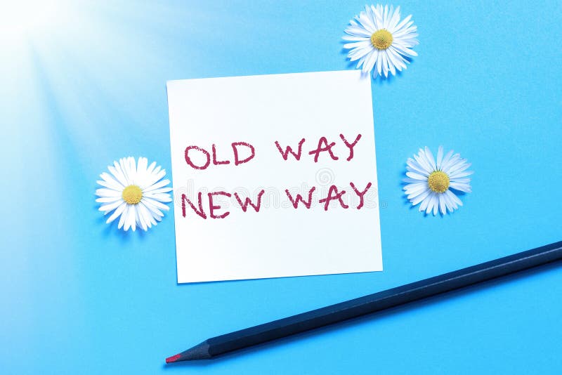 Inspiration Showing Sign Old Way New WayThe Different Way To Fulfill ... Inspiration Showing Sign Old Way New WayThe Different Way To Fulfill ...
