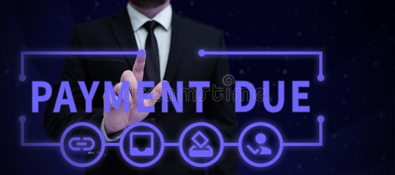 Inspiration Showing Sign Payment Due. Business Idea the Date when ... Inspiration Showing Sign Payment Due. Business Idea the Date when ...