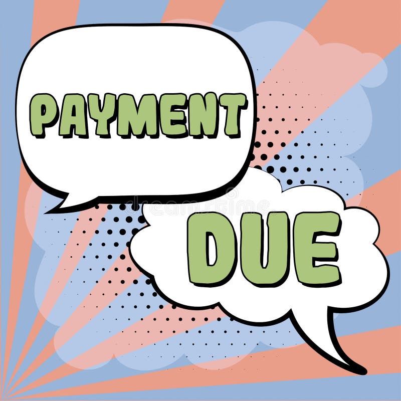Inspiration Showing Sign Payment Due. Word for the Date when Payment ... Inspiration Showing Sign Payment Due. Word for the Date when Payment ...