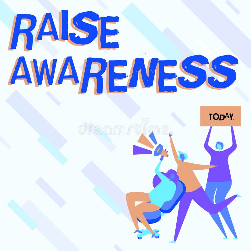 Inspiration Showing Sign Raise Awareness. Business Concept Creating a ... Inspiration Showing Sign Raise Awareness. Business Concept Creating a ...