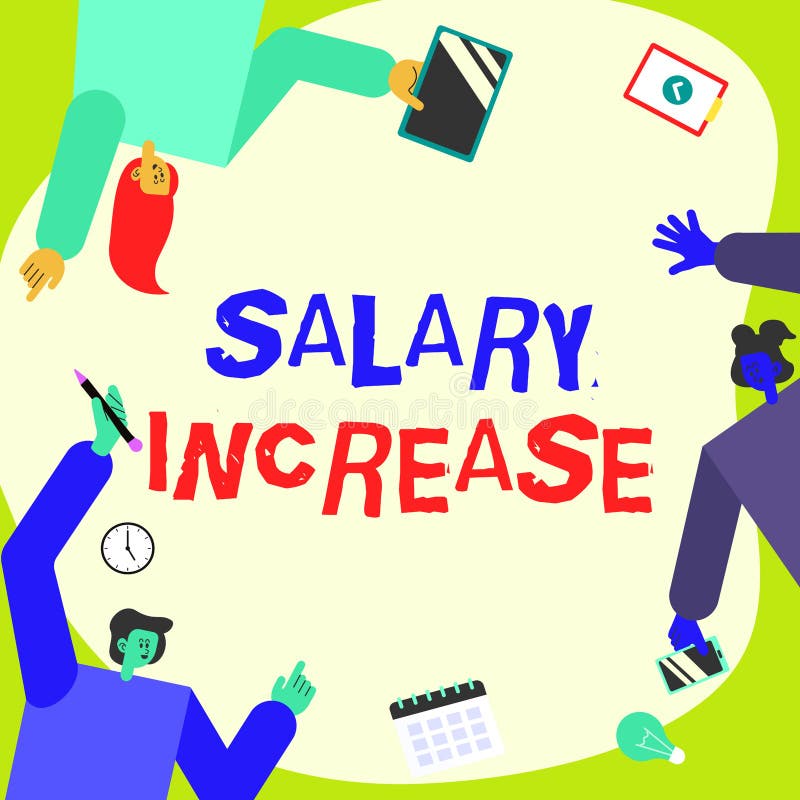 Inspiration Showing Sign Salary Increase Business Idea An Increase In