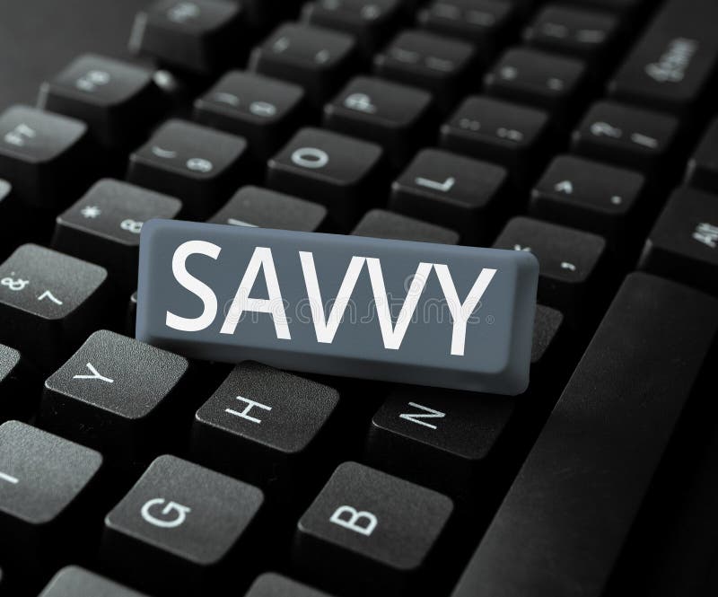 Inspiration Showing Sign Savvy. Word Written on Having Perception ...