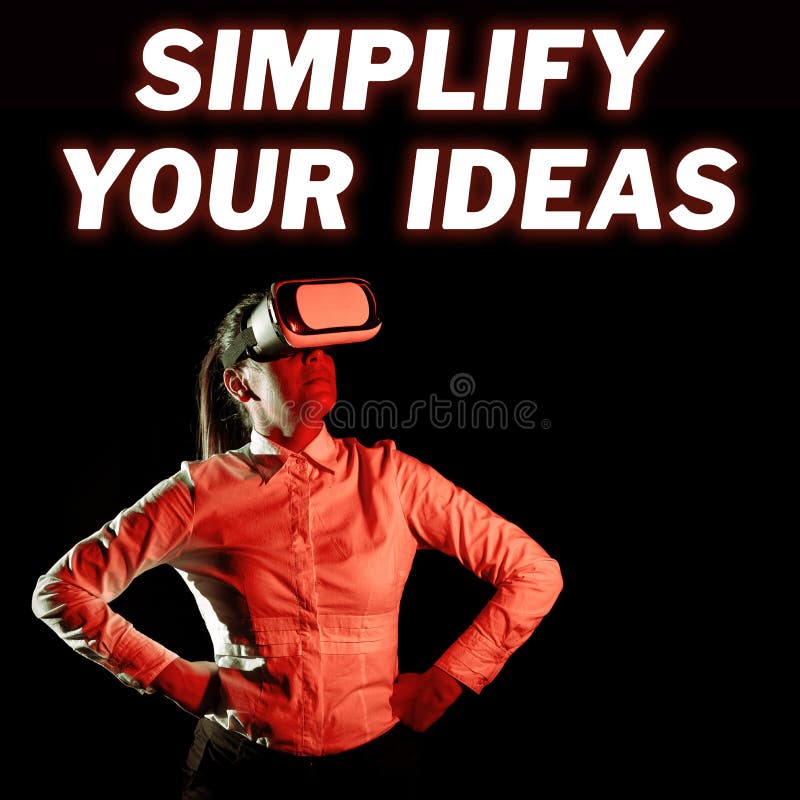 Inspiration Showing Sign Simplify Your Ideas. Business Showcase Make ... Inspiration Showing Sign Simplify Your Ideas. Business Showcase Make ...