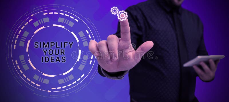 Inspiration Showing Sign Simplify Your Ideas. Conceptual Photo Make ...