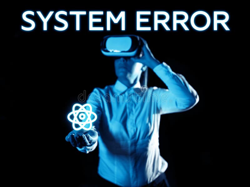 Text Sign Showing System Error. Business Showcase Technological Failure ...