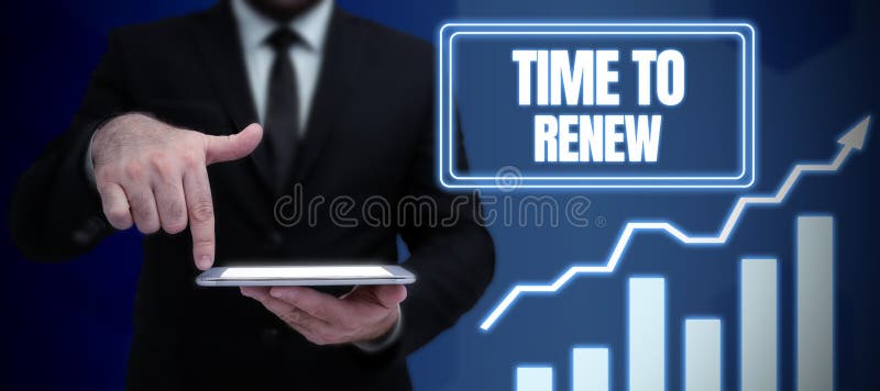 Sign Displaying Time To Renew. Word for Extending the Period when ... Sign Displaying Time To Renew. Word for Extending the Period when ...