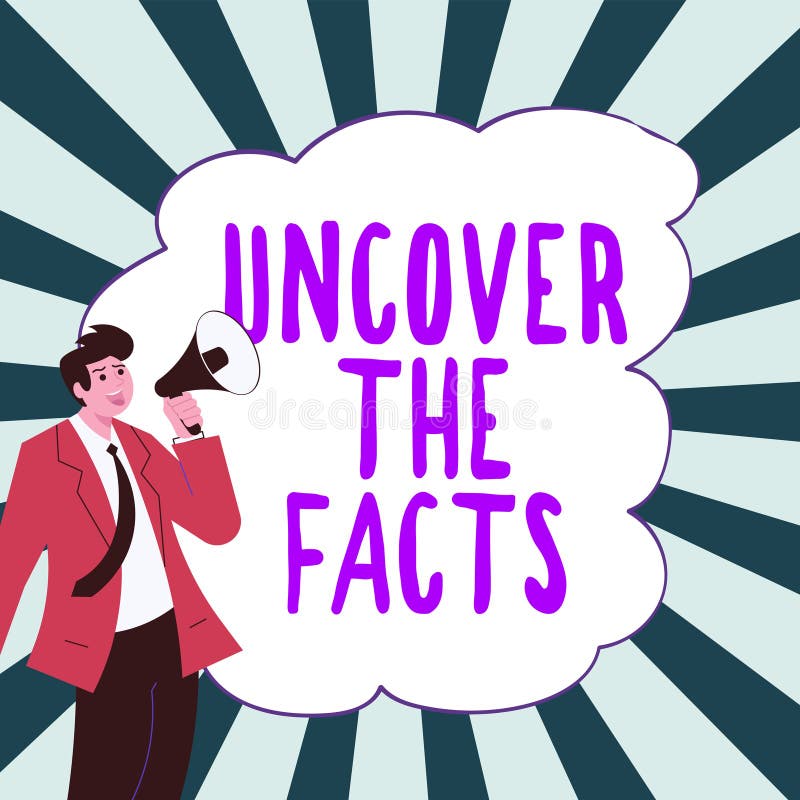 Hand Writing Sign Uncover the Facts. Word Written on Find the Truth and ... Hand Writing Sign Uncover the Facts. Word Written on Find the Truth and ...