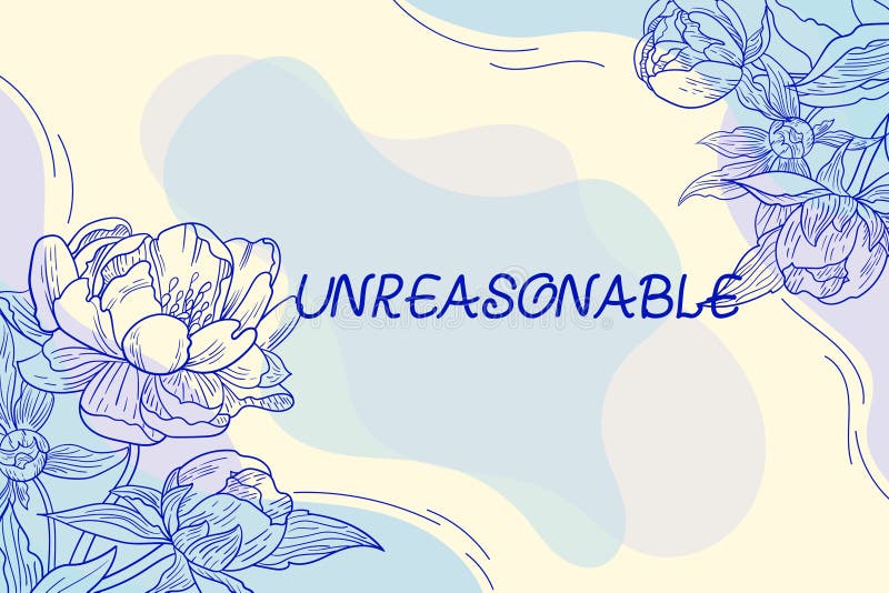 Inspiration Showing Sign Unreasonable. Business Approach Beyond the ...