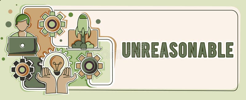 Inspiration Showing Sign Unreasonable. Internet Concept Beyond the ...