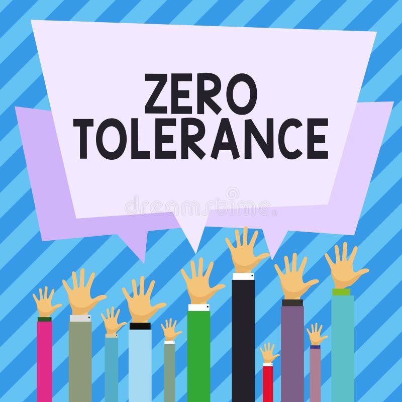 Inspiration Showing Sign Zero Tolerance. Concept Meaning Refusal To ...