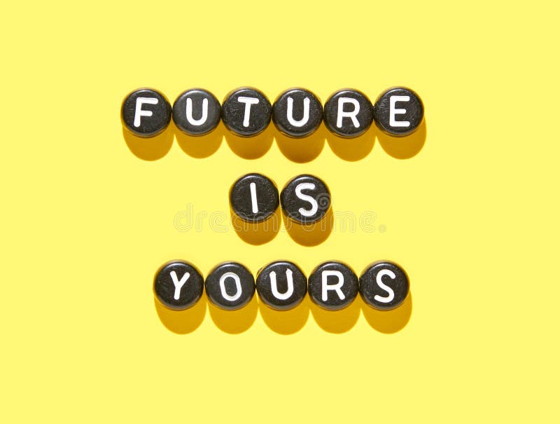 Inspirational Alphabet Beads on Yellow Background with Future is Yours ...