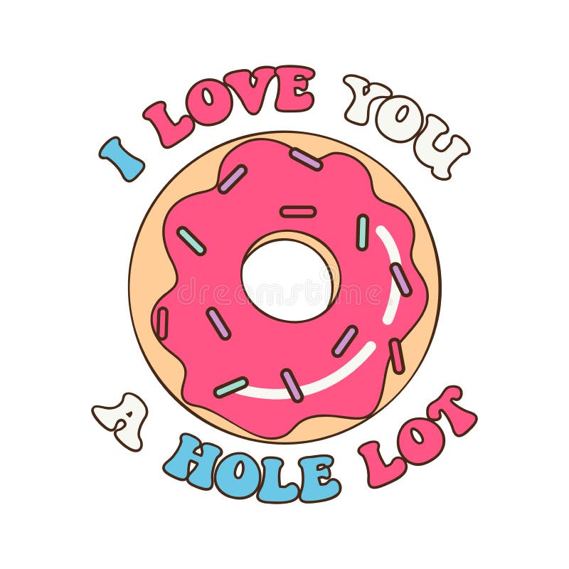 Inspirational Cute Donut Quote in Funky Style. Vector Design Stock ...