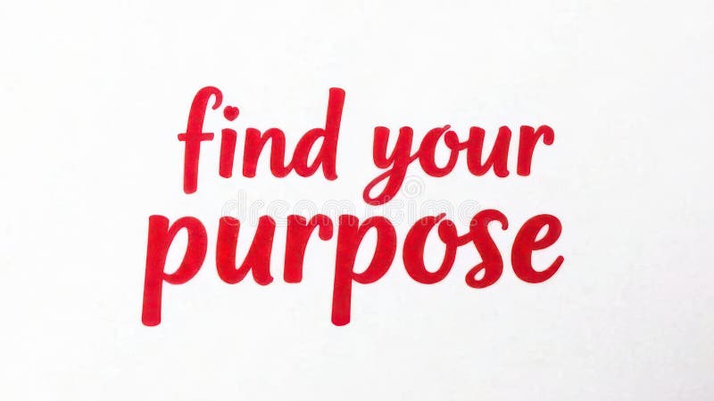 Inspirational Message in Red Script: Find Your Purpose Stock ...