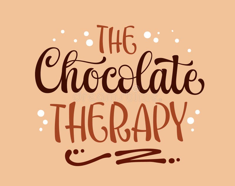 Inspirational Modern Calligraphy Lettering Phrase, the Chocolate ...