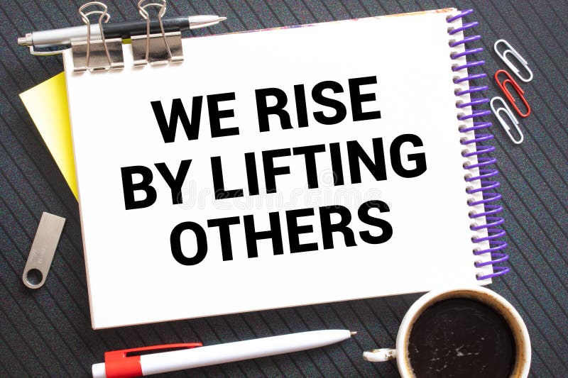 Inspirational Quote Rise Lifting Others Stock Photos - Free & Royalty ...