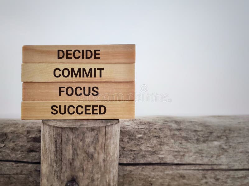 Decide Commit Focus Succeed is Shown Using the Text. Motivation Phrase ...