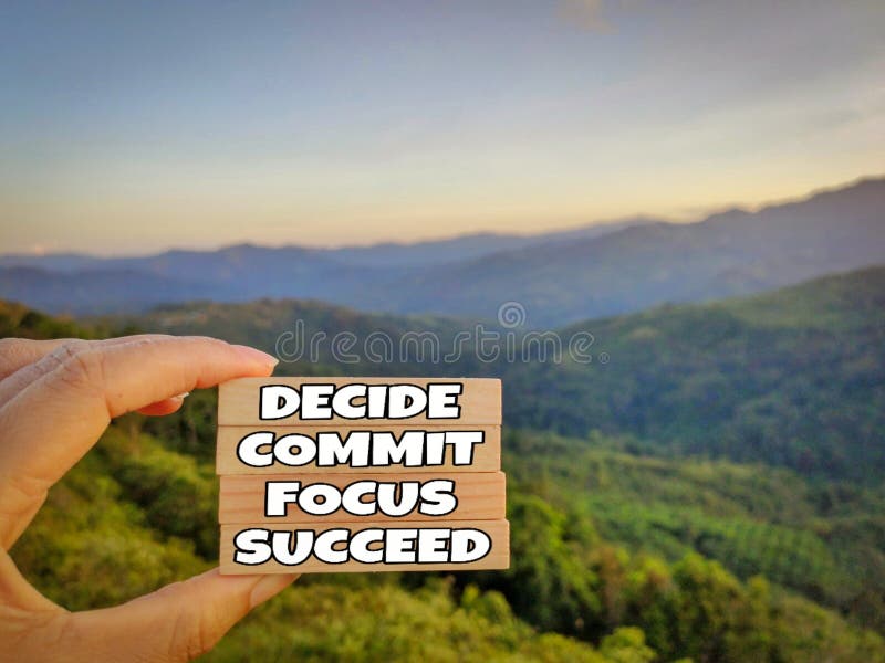 Decide Commit Focus Succeed is Shown Using the Text. Motivation Phrase ...