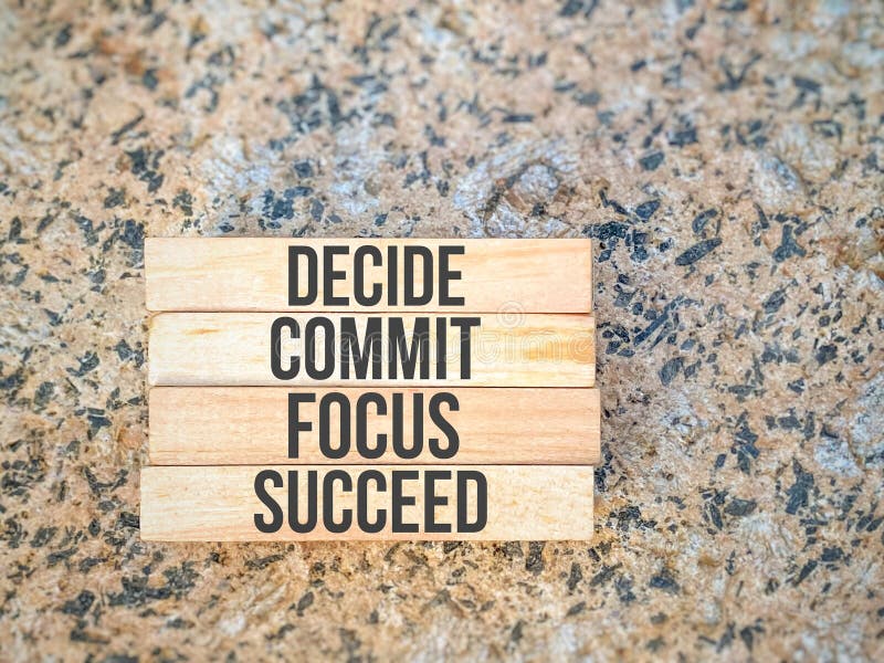 Inspirational Motivational Quote - Decide Commit Focus Succeed on Wooden Blocks Stock Image ...