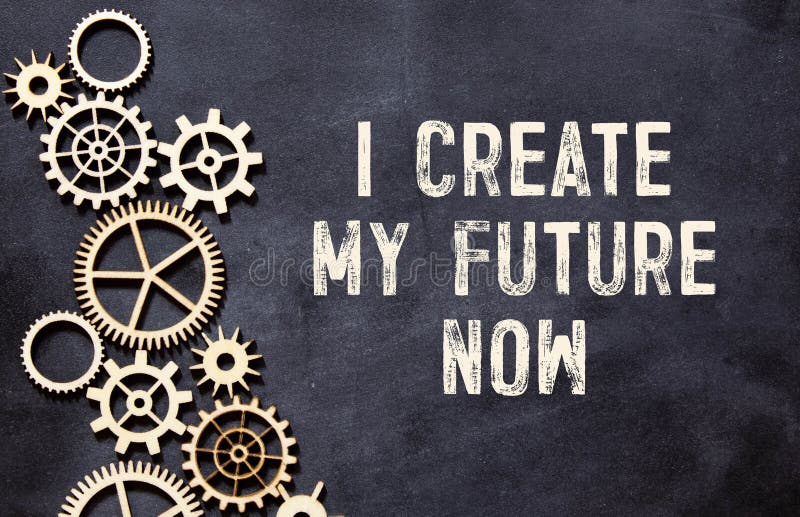 Inspirational Motivational Quote. I Create My Future Now Stock Image ...