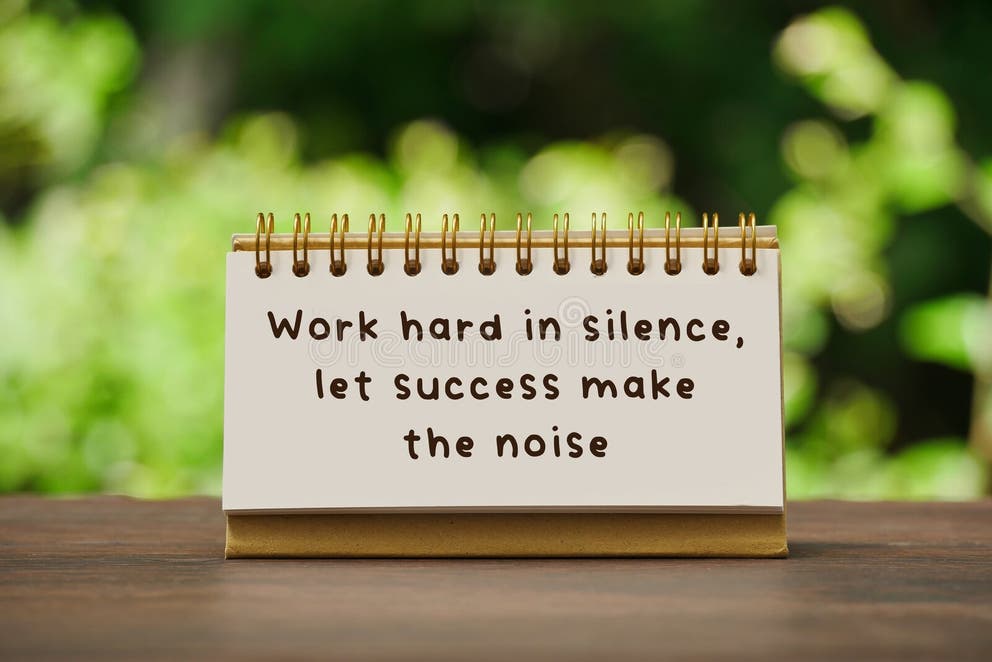 Inspirational Phrase - Work Hard in Silence, Let Success Make the Noise ...