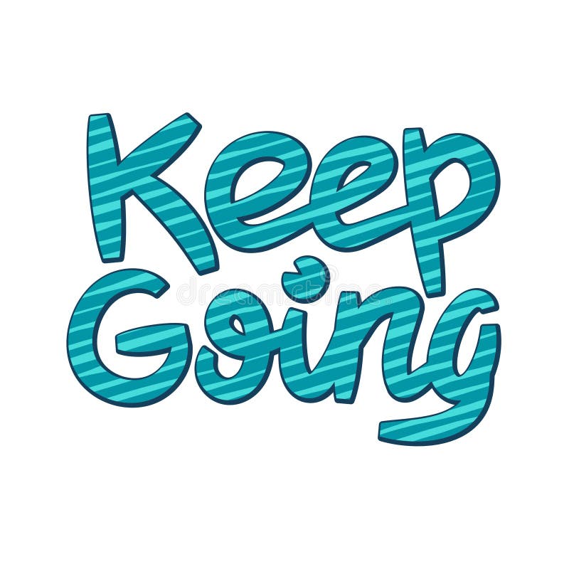 Keep Going Inspiration Phrase. Isolated on White Stock Vector ...