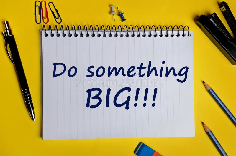 Inspirational Quote. Do Something Big Stock Photo - Image of mentality ...