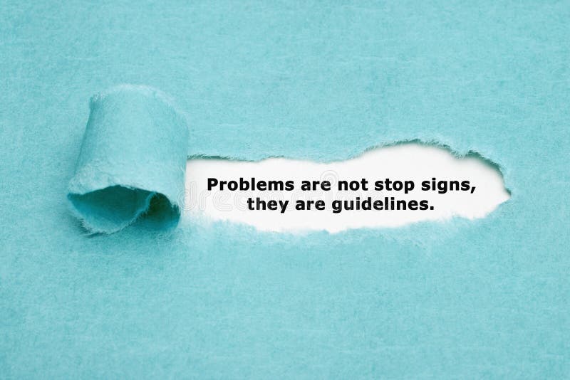 Problems are Not Stop Signs they are Guidelines Stock Image - Image of ...