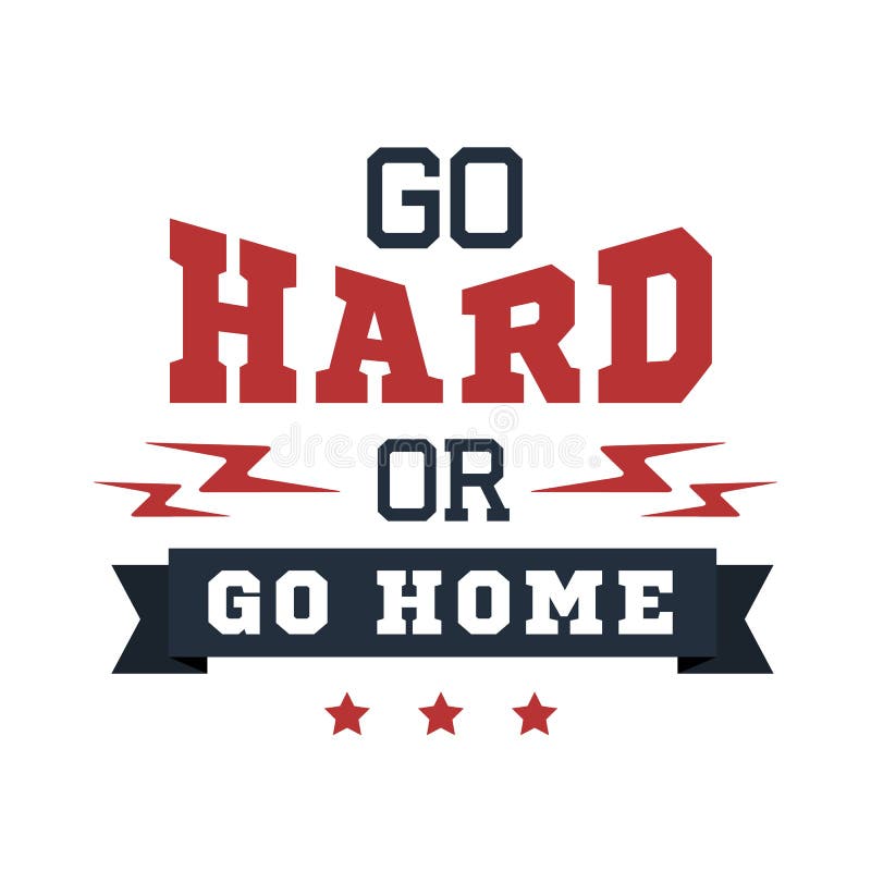 Go Hard Stock Illustrations – 612 Go Hard Stock Illustrations, Vectors ...