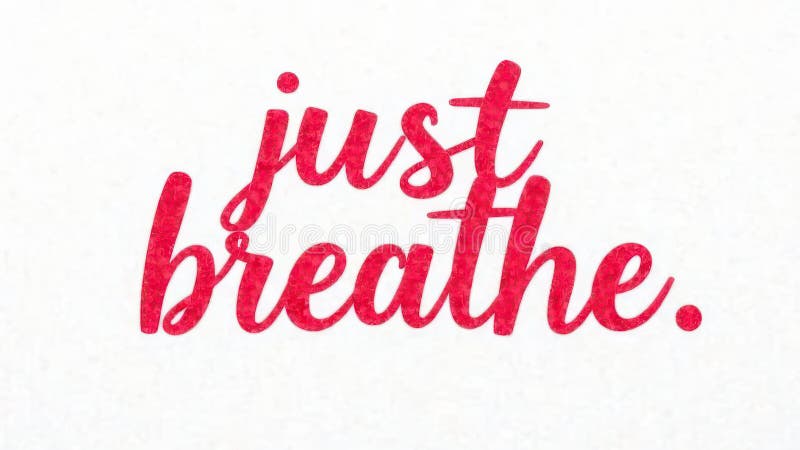 Inspirational Red "just Breathe" Text on White Background Stock ...