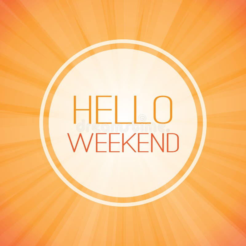 Inspirational Sentence - Hello Weekend Banner on Sunrays Background ...