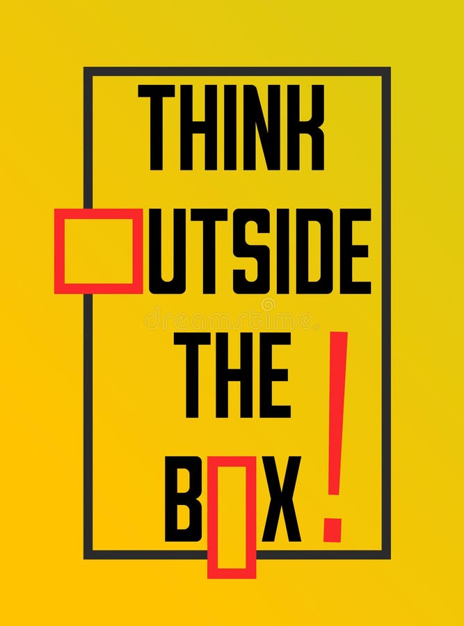 Inspirational Typographic Quote - Think Outside the Box. Stock Vector ... Inspirational Typographic Quote - Think Outside the Box. Stock Vector ...