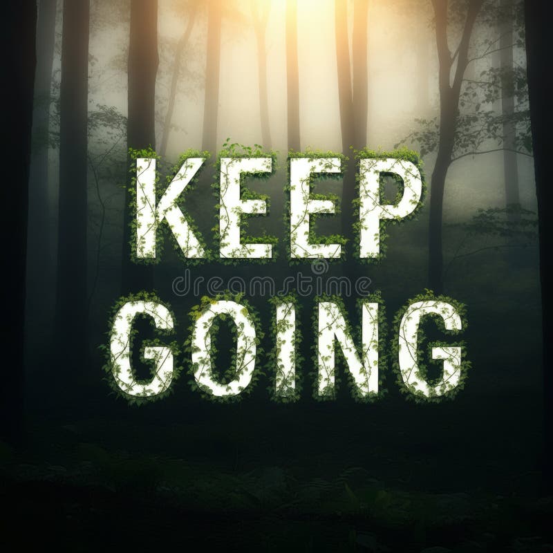 Inspirational Typography Keep Going Made of Green Leaves and Vines Deep ...