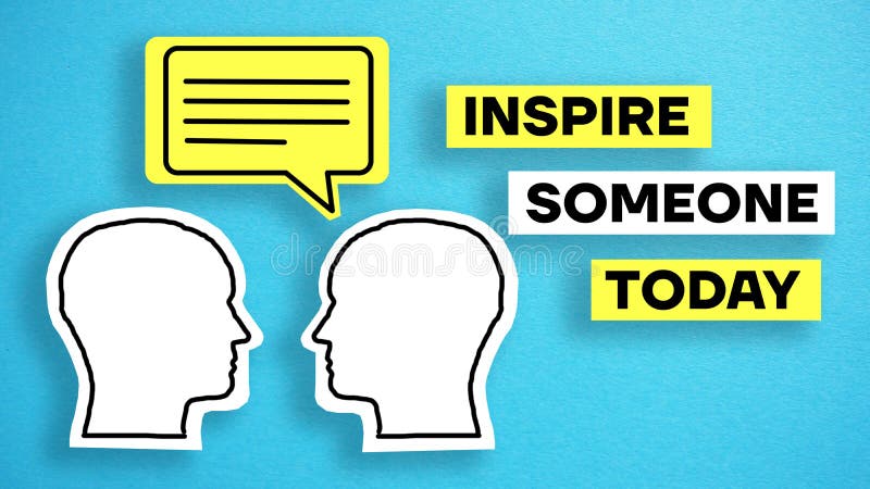 Inspire Someone Today is Shown Using the Text Stock Photo - Image of ...