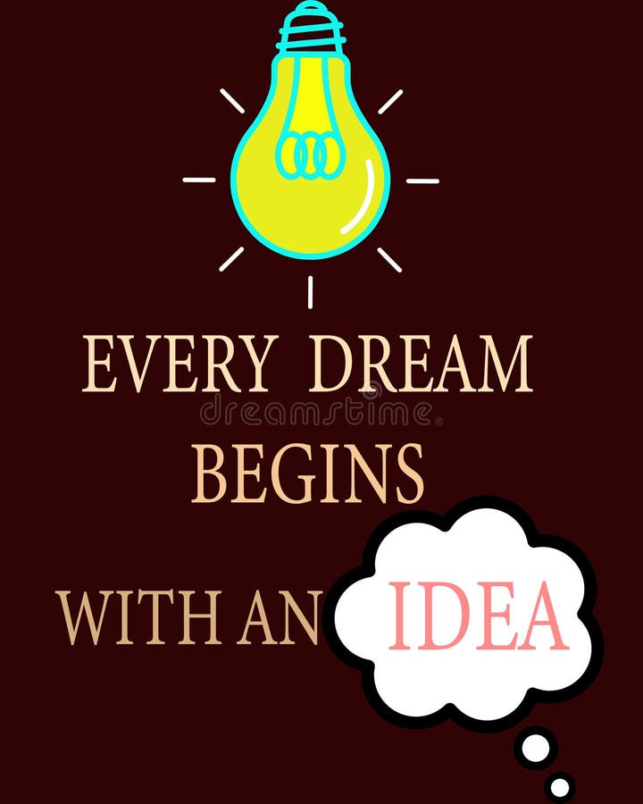 Every Dream Begins with Idea: Illustration Stock Illustration ...