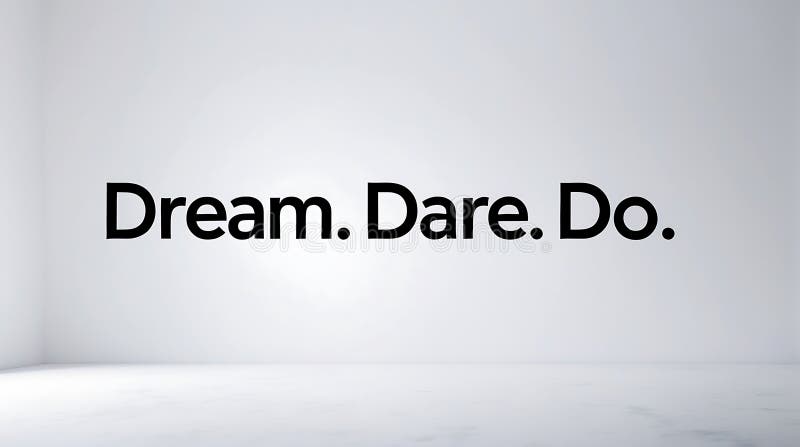 Inspiring Message on a Plain Wall Encouraging Action and Ambition Stock ...