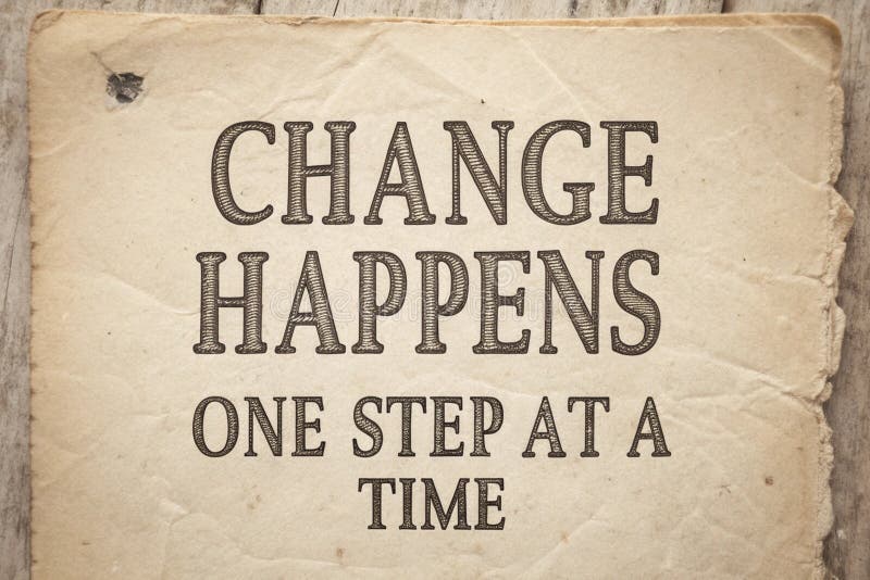 Inspiring Motivation Quote of CHANGE HAPPENS ONE STEP at a TIME with ...