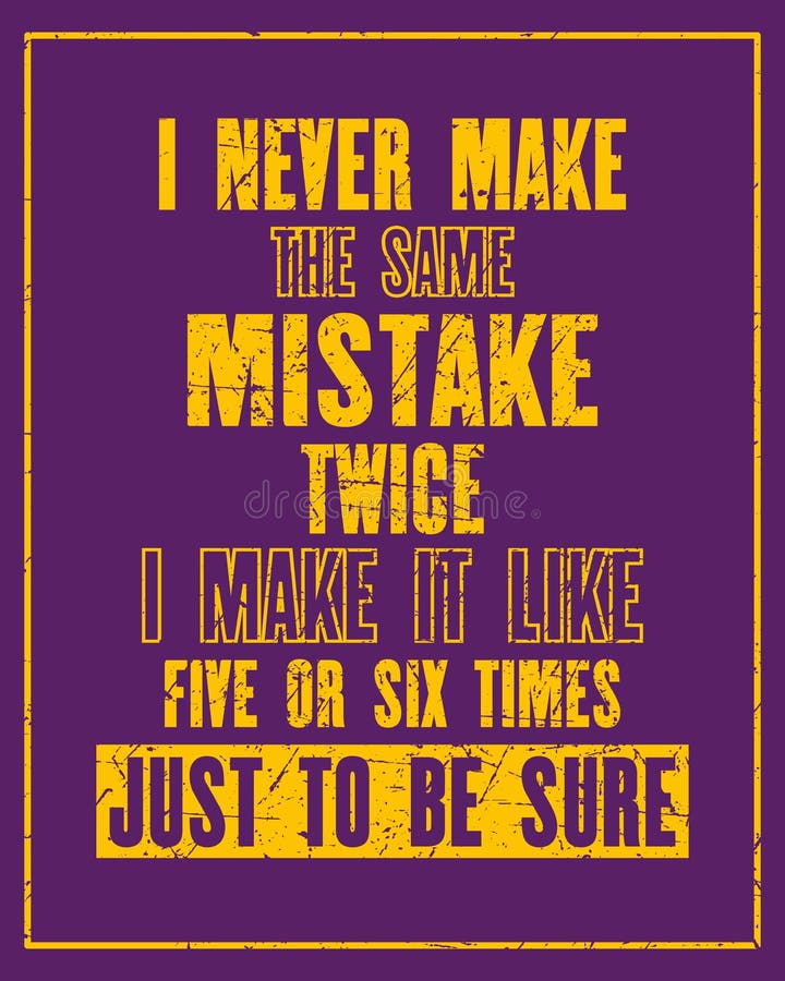 You Can Never Make the Same Mistake Twice Stock Vector - Illustration ... You Can Never Make the Same Mistake Twice Stock Vector - Illustration ...