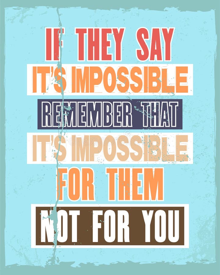 Inspiring Motivation Quote with Text If they Say it is Impossible ...