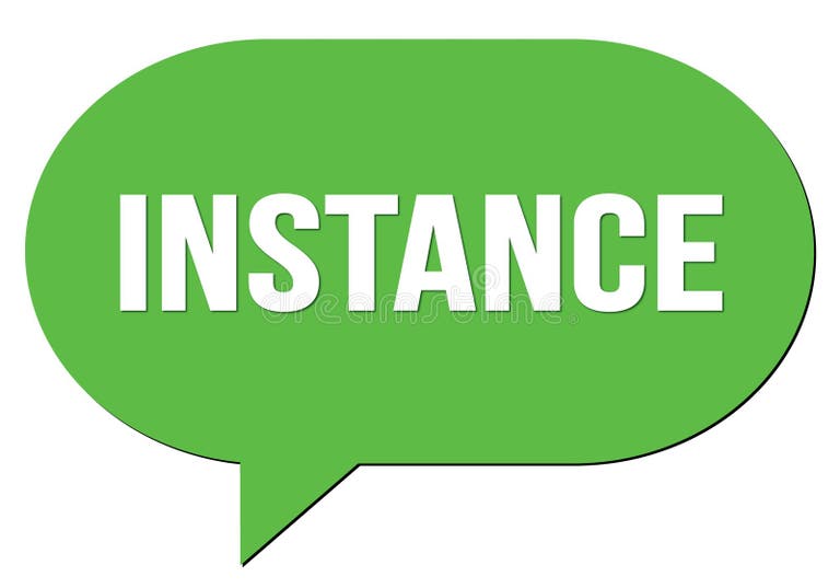 INSTANCE Text Written in a Green Speech Bubble Stock Illustration ...