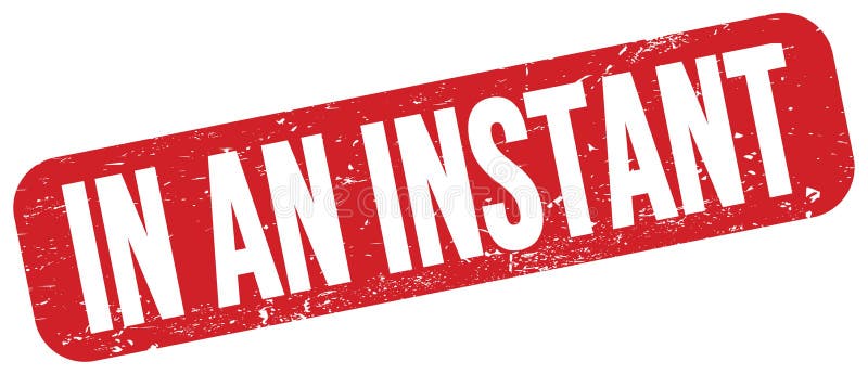 In an INSTANT Text on Red Grungy Stamp Sign Stock Illustration ...