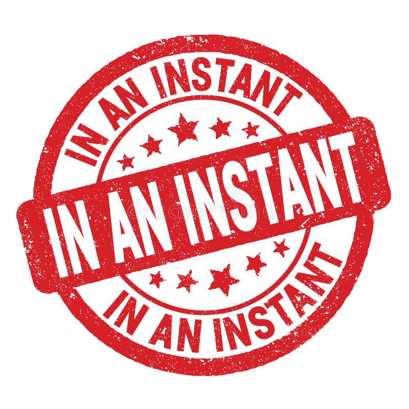 In an INSTANT Text Written on Red Round Stamp Sign Stock Illustration ...