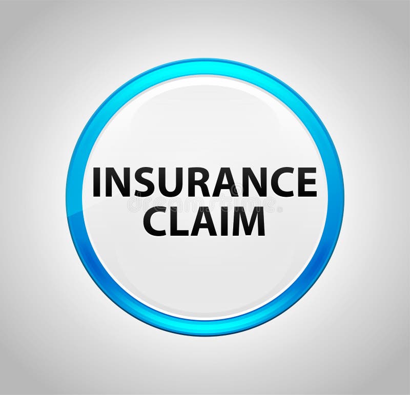 Insurance Claim Round Blue Push Button Stock Illustration ...