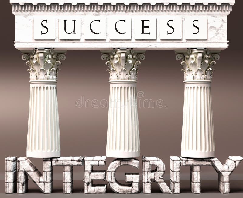Integrity As a Foundation of Success - Symbolized by Pillars of Success ...